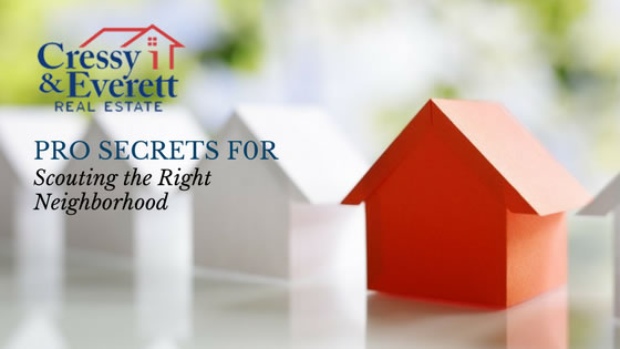 Pro Secrets for Scouting the Right Neighborhood